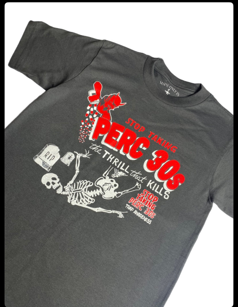 Stop Taking Perc 30s tee – Trap Live$ Matter